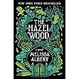 The Hazel Wood: A Novel : Albert, Melissa: Amazon.ca: Books