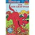 The Big Leaf Pile (Clifford the Big Red Dog) (Big Red Reader Series ...