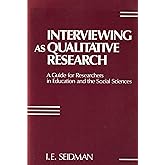 Interviewing as Qualitative Research: A Guide for Researchers in ...