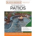 Black and Decker Complete Guide to Patios Updated 4th Edition: A DIY ...
