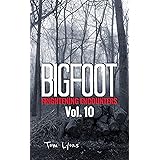 Amazon.com: Bigfoot Frightening Encounters: Volume 5 eBook : Lyons, Tom: Kindle Store