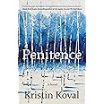 Amazon.com: Penitence: A Novel: 9781250342997: Koval, Kristin: Books