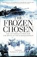 The Frozen Chosen: The 1st Marine Division and the Battle of the Chosin ...