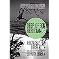 Deep Green Resistance: Strategy to Save the Planet: Jensen, Derrick ...