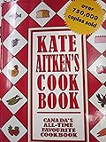 Kate Aitken's Canadian Cook Book: Kate Aitken: 9781552855911: Books ...