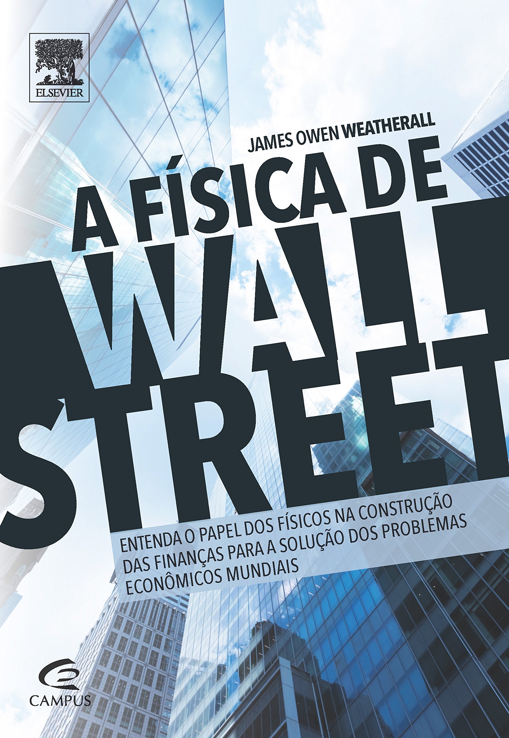 A Física de Wall Street. Uma Breve História Sobre Prever o Imprevisível ...