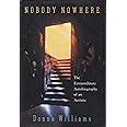 Nobody Nowhere: The Extraordinary Autobiography of an Autistic ...