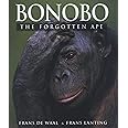 Bonobo: The Forgotten Ape: de Waal, Frans B. M., Lanting, Frans ...