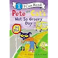Pete the Cat's Not So Groovy Day (I Can Read Level 1): Dean, James ...