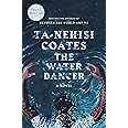 Amazon.com: The Water Dancer: A Novel: 9780399590597: Coates, Ta-Nehisi ...