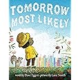 Amazon.com: Tomorrow Most Likely: 9781452172781: Eggers, Dave, Smith ...
