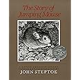 The Story of Jumping Mouse: A Caldecott Honor Award Winner: Steptoe ...