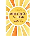 Mindfulness for Teens in 10 Minutes a Day: Exercises to Feel Calm, Stay ...