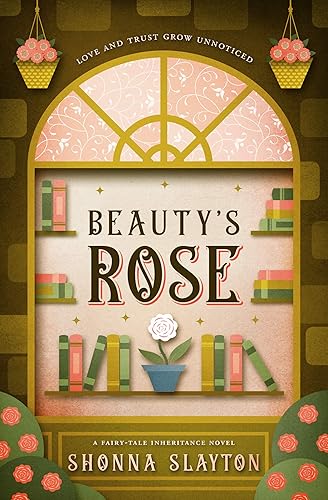Beauty's Rose: A Beauty and the Beast Fairy Tale Adaptation (Fairy-tale ...