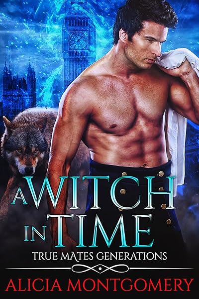 Witch's Mate: Book 4 of the True Mates Series: A Billionaire Werewolf ...