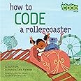 Amazon - How to Code a Rollercoaster: Funk, Josh, Palacios, Sara ...