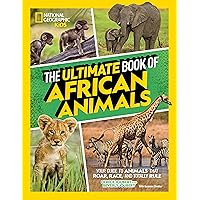 The Ultimate Book of African Animals: Joubert, Beverly: 9781426371875 ...
