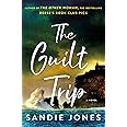 The Guilt Trip: A Novel: Jones, Sandie: 9781250265586: Amazon.com: Books