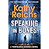Bones Never Lie: (Temperance Brennan 17) eBook: Kathy Reichs: Amazon.co.uk: Kindle Store