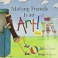 Making Friends Is an Art!: Cook, Julia: 0884411813189: Amazon.com: Books