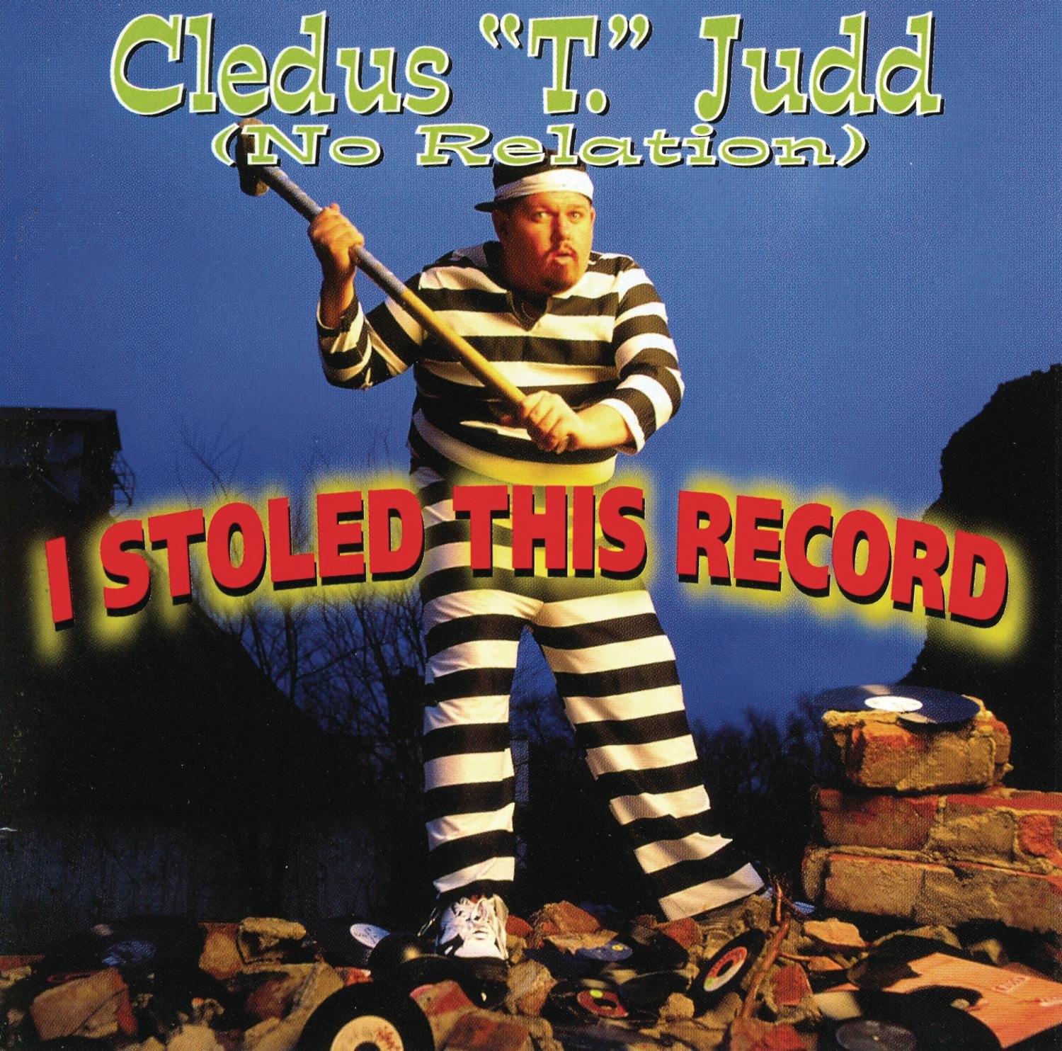 I Stoled This Record: Judd, Cledus T: Amazon.fr: CD et Vinyles}