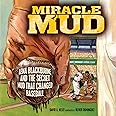 Miracle Mud: Lena Blackburne and the Secret Mud That Changed Baseball ...