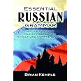 Essential Russian Grammar: All the Grammar Really Needed for Speech and ...