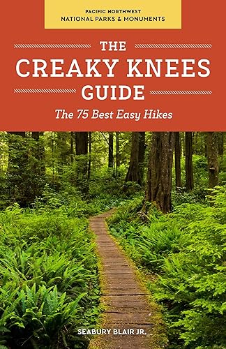 The Creaky Knees Guide Pacific Northwest National Parks and Monuments ...