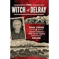 The Witch of Delray: Rose Veres & Detroit's Infamous 1930s Murder ...
