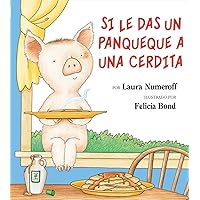 Amazon.com: Si le das un panqueque a una cerdita (Spanish Edition ...