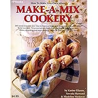 Make-a-Mix Cookery: How to Make Your Own Mixes: Karine Eliason, Nevada ...