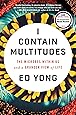 I Contain Multitudes: The Microbes Within Us and a Grander View of Life ...