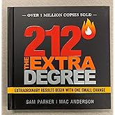 212 The Extra Degree: Extraordinary Results Begin with One Small Change ...