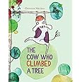The Cow Who Climbed a Tree: Merino, Gemma: 9781447214885: Amazon.com: Books