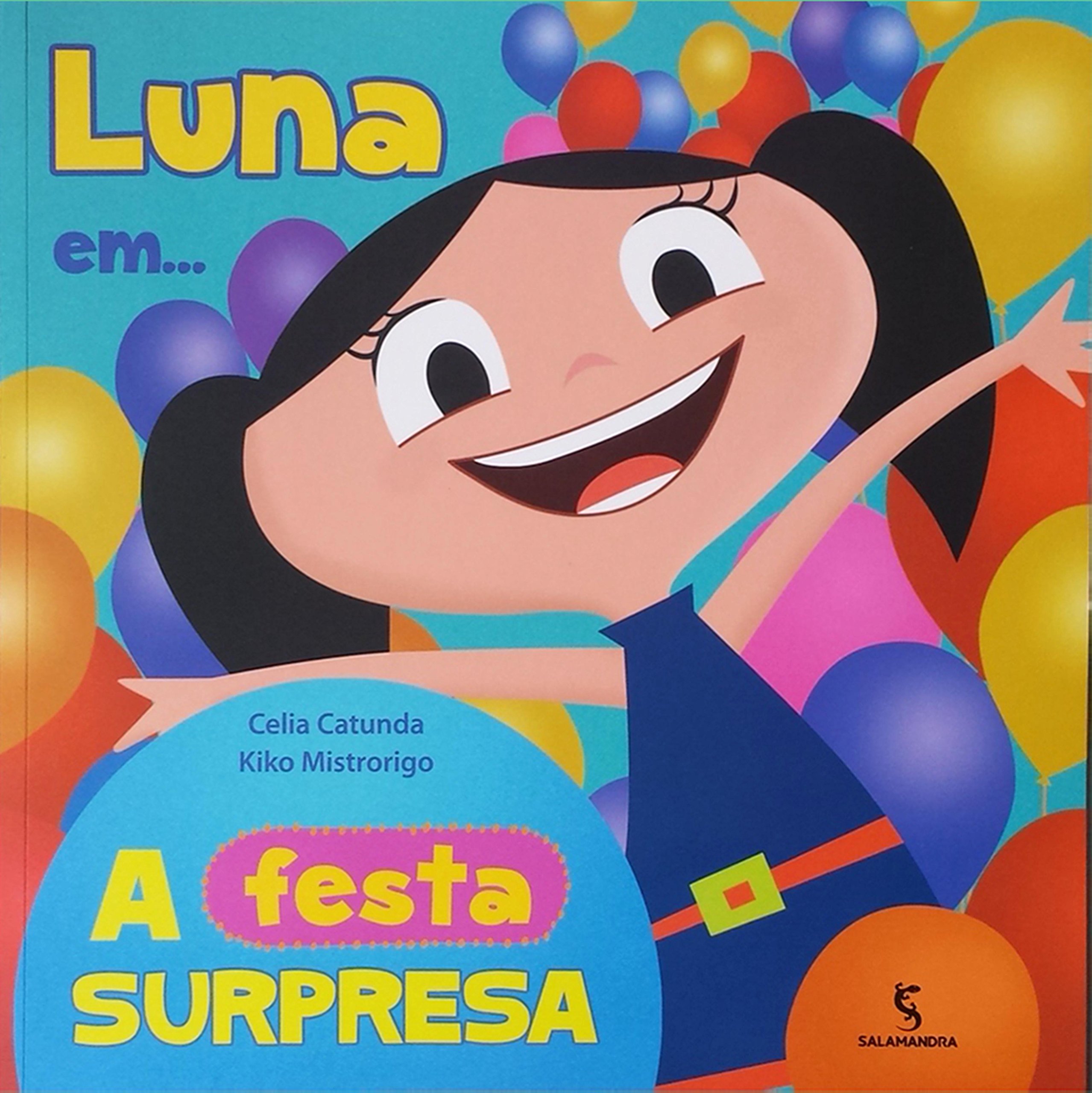 Luna Em... A Festa Surpresa! PDF Kiko Mistrorigo