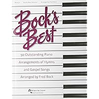 Bock's Best, Vol. 1: 50 Outstanding Piano Arrangements of Hymns and ...