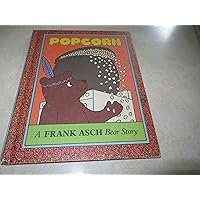 Amazon.com: Popcorn: A Frank Asch Bear Story: 9780819310019: Asch ...