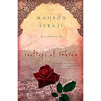 Amazon.com: Rooftops of Tehran: A Novel: 9780451226815: Seraji, Mahbod ...