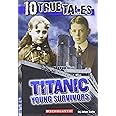 10 True Tales, Titanic Young Survivors (Ten True Tales): Zullo, Allan ...