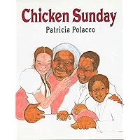 Chicken Sunday: Polacco, Patricia: 9780399221330: Amazon.com: Books
