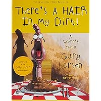 There's a Hair in My Dirt! A Worm's Story: Larson, Gary: 9780060932749 ...