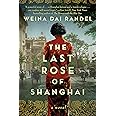 Amazon.com: The Last Rose of Shanghai: A Novel: 9781542032872: Randel ...