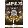 Catholicism: A Journey to the Heart of the Faith: Barron, Robert ...