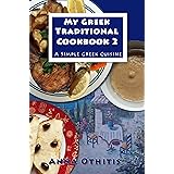 My Greek Traditional Cook Book 1: A Simple Greek Cuisine - Kindle ...