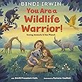 You Are a Wildlife Warrior!: Saving Animals & the Planet: Irwin, Bindi ...