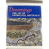 Aboriginal Art of Australia: Exploring Cultural Traditions (Art Around ...