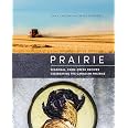 Prairie: Seasonal, Farm-Fresh Recipes Celebrating the Canadian Prairies ...