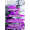 In Defense of Witches: Chollet, Mona: 9781250894878: Amazon.com: Books