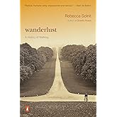 Wanderlust: A History of Walking: Solnit, Rebecca: 9780670882090 ...