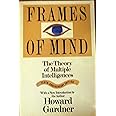 Frames Of Mind: The Theory Of Multiple Intelligences: Gardner, Howard E ...
